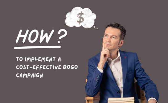 A Guide to Implement Cost-Effective BOGO Campaigns - ezLoyalty